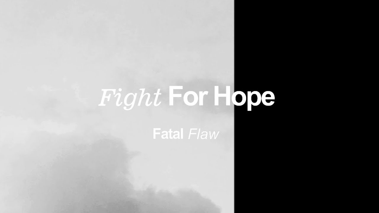 Fight For Hope - Fatal Flaw (Official Footage) - YouTube