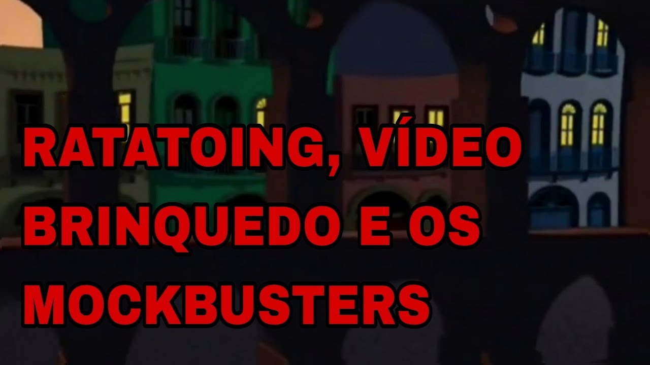 Ratatoing, Vídeo Brinquedo e os Mockbusters - Ensaio - YouTube