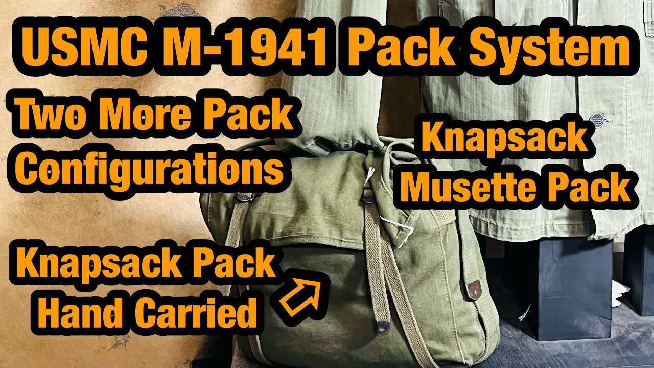 USMC M-1941 Pack System Pack configurations. Two More!!!! - YouTube