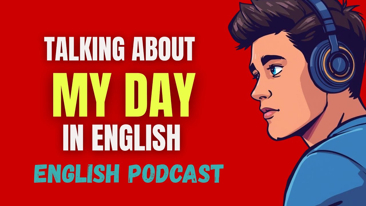 Talking About My Day in English | Daily Routine Speaking Practice - YouTube