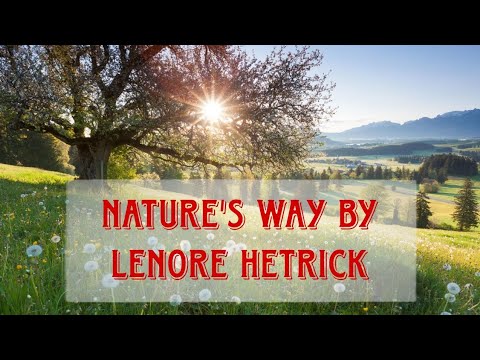 Nature's way by Lenore hetrick - YouTube