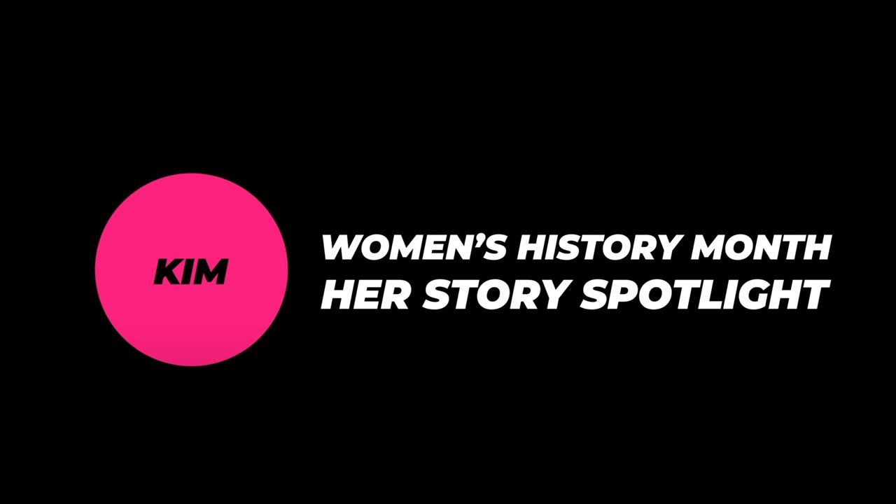 Spotlighting HERstory: Celebrating Women's History Month - Kim - YouTube