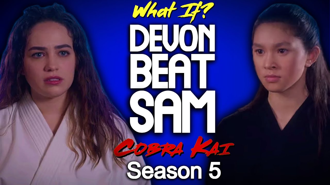 What If Devon Beat Sam? (Cobra Kai Season 5) - YouTube