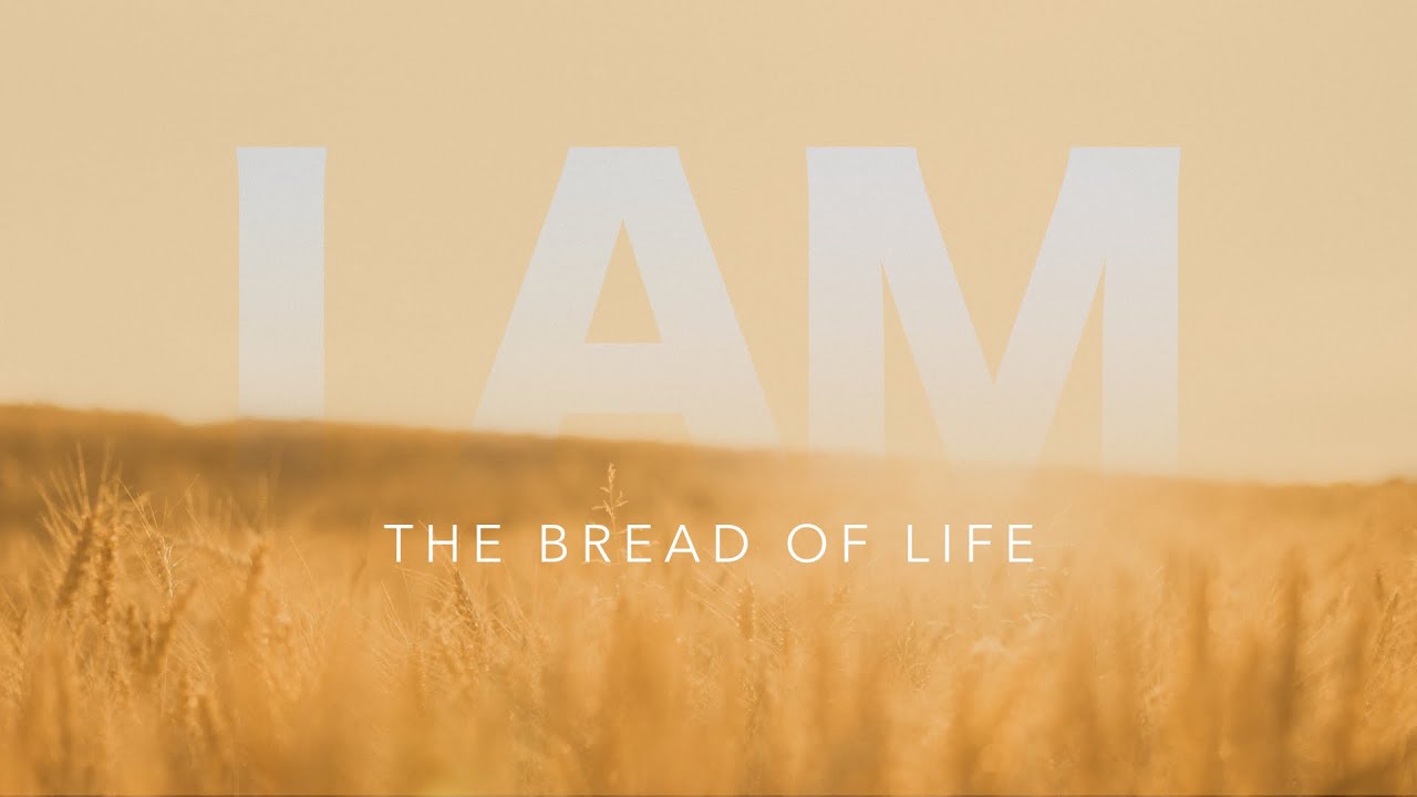 John 6:48-69: I Am...The Bread of Life - YouTube