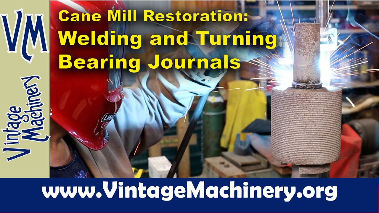 Cane Mill Restoration: Welding up the Rollers with a Weld Positioner ...