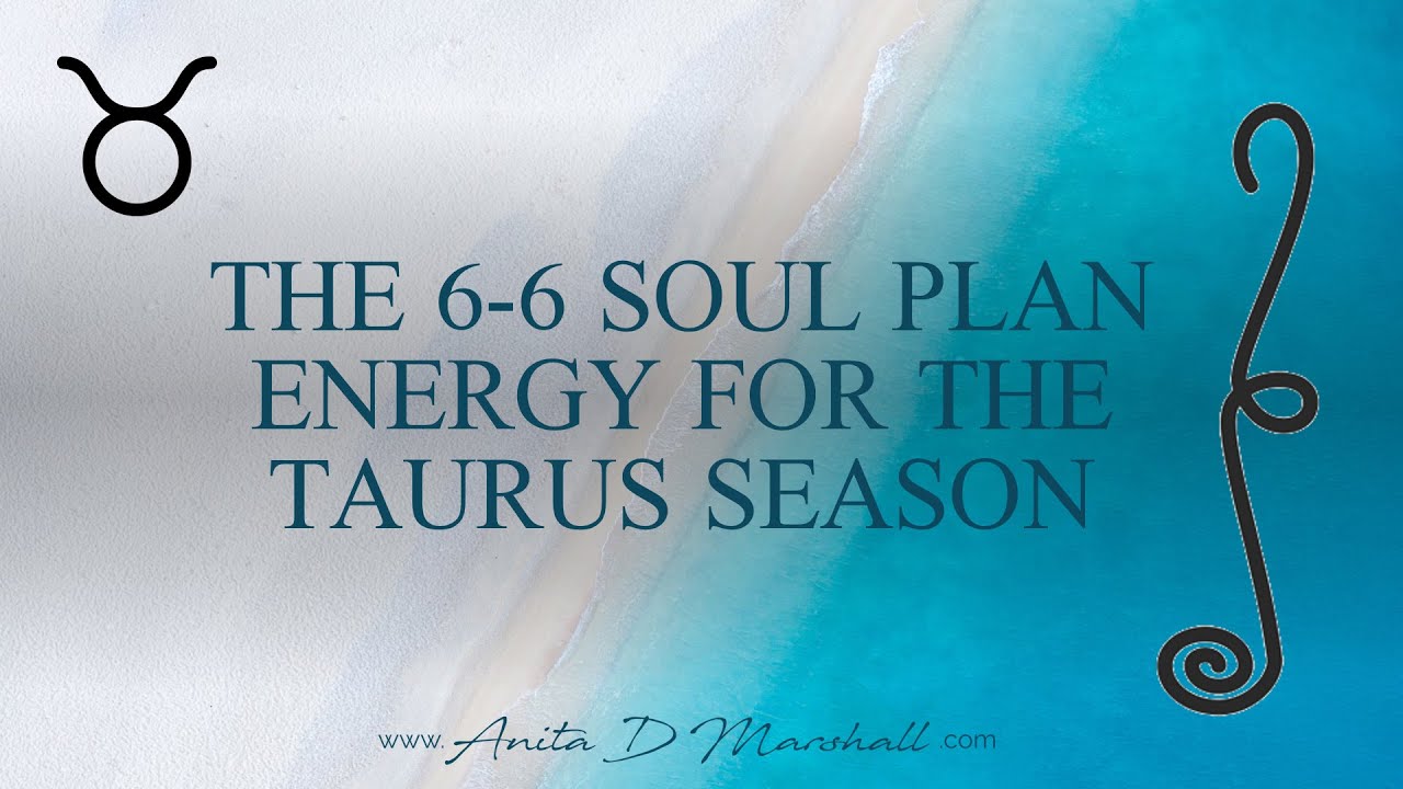 6-6 Soul Plan Energy for the Taurus Season - YouTube