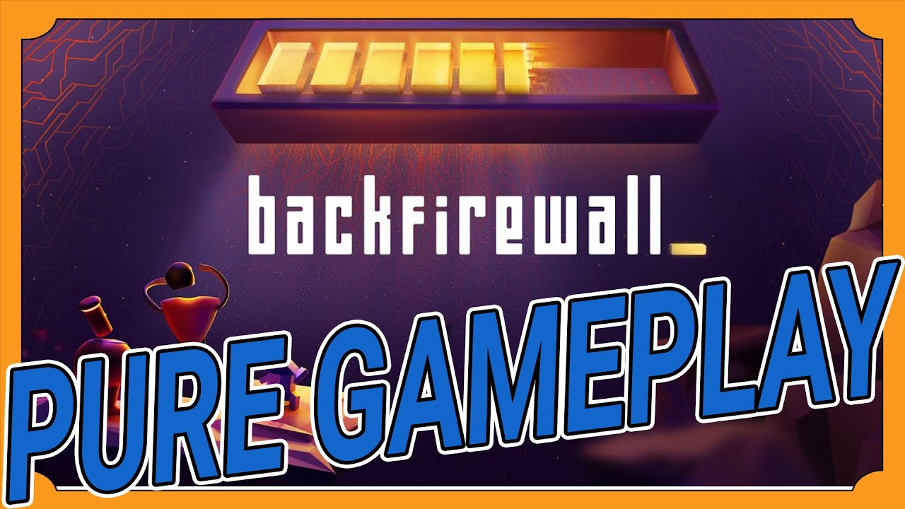 Pure Gameplay: Backfirewall_ - YouTube