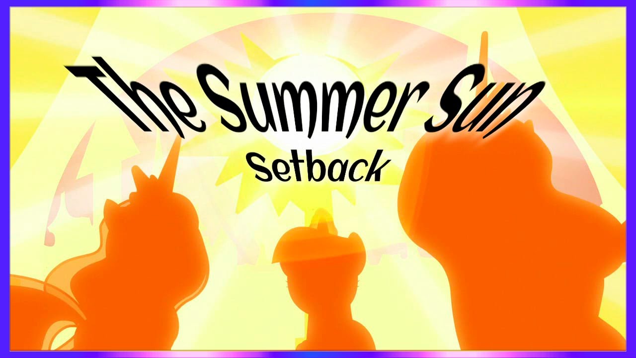 My Little Pony Season 9 Episode 17 : The Summer Sun Setback - YouTube