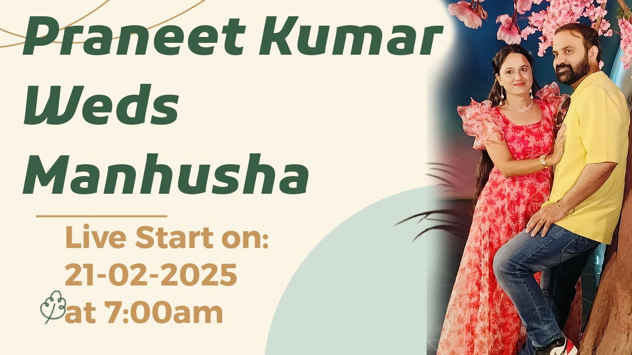 PRANEET KUMAR WEDS MANJUSHA || LIVE START ON : 21-02-2025 at 7:00am || - YouTube