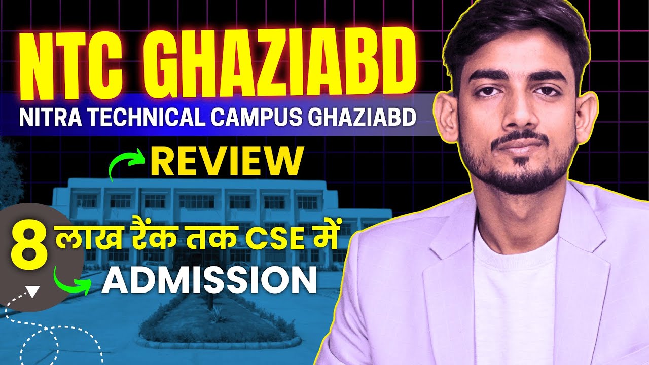 Nitra Tech Campus 2024: In-Depth Review, Fees, Admission Process, & Cut ...