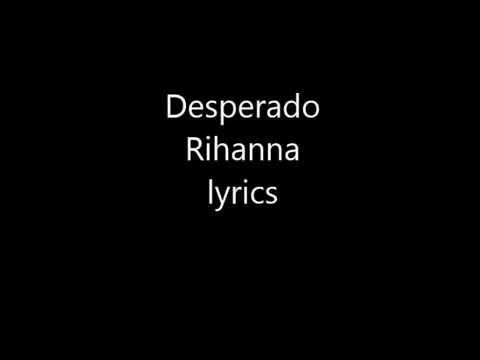Desperado Rihanna lyrics