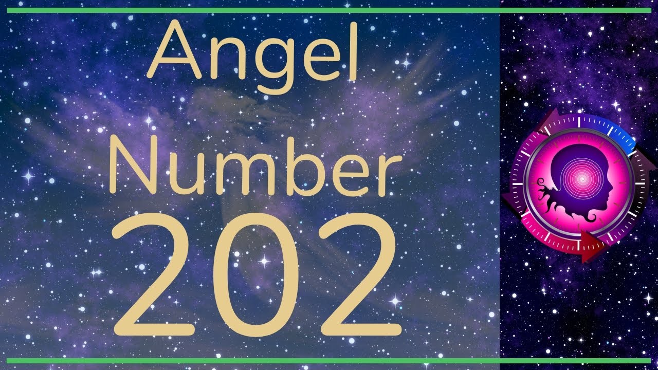 ANGEL NUMBER 202 - (Meanings & Symbolism) - ANGEL NUMBERS - YouTube