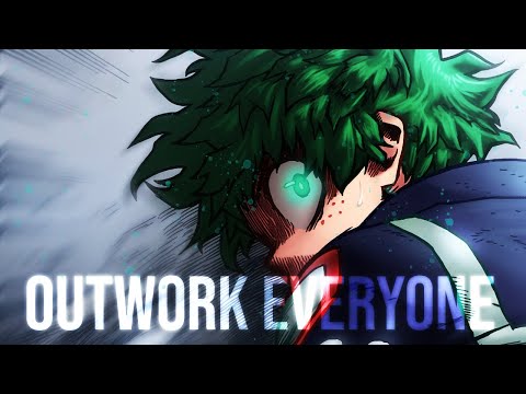OUTWORK EVERYONE - My Hero Academia - Anime Motivation - [AMV]