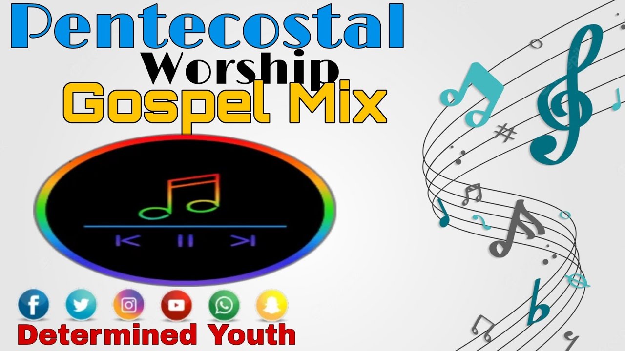 Pentecostal Worship Gospel Mix| Determined Youth, George Banton.....🙏🤼🙌 ...