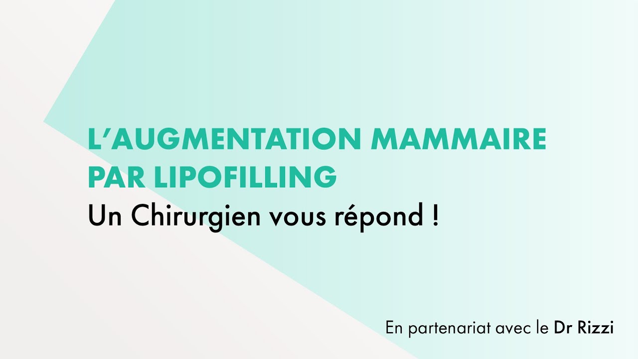 L'augmentation mammaire par lipofilling - Un chirurgien vous répond ...