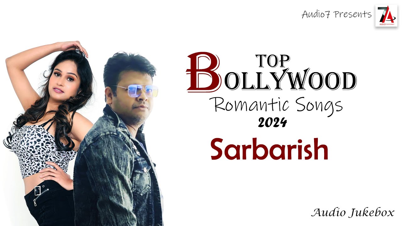 Top Romantic Hindi Songs Jukebox | Sarbarish | Audio Songs | Mp3 Songs ...