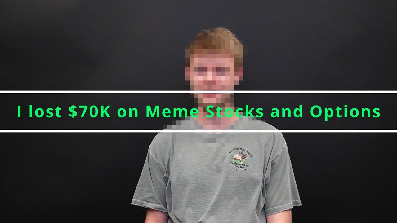 I lost $70k on Meme Stocks and Options - YouTube