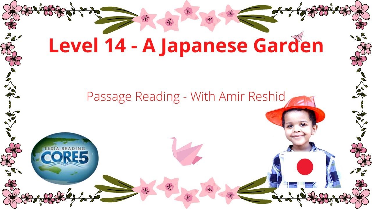 Lexia core 5 | Level 14 A Japanese Garden | By Amir Reshid | Passage ...