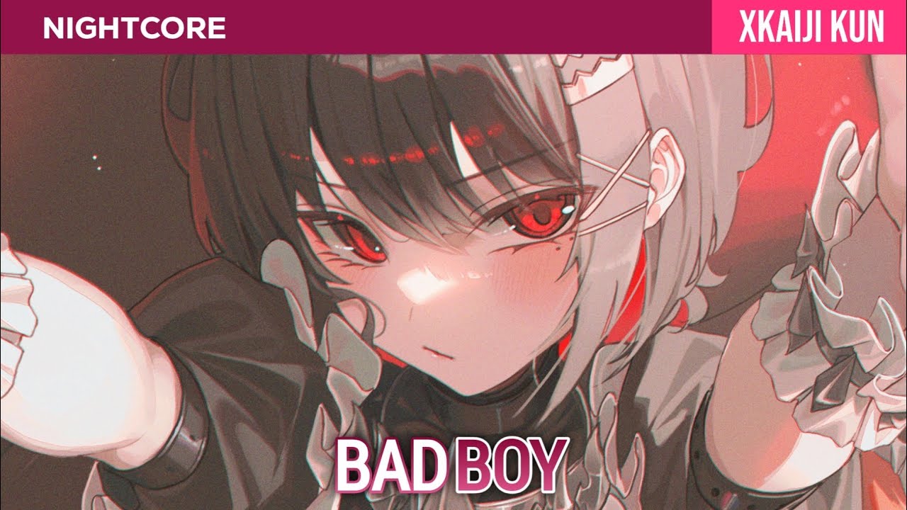 Nightcore - Bad Boy (KYANU Remix) - YouTube
