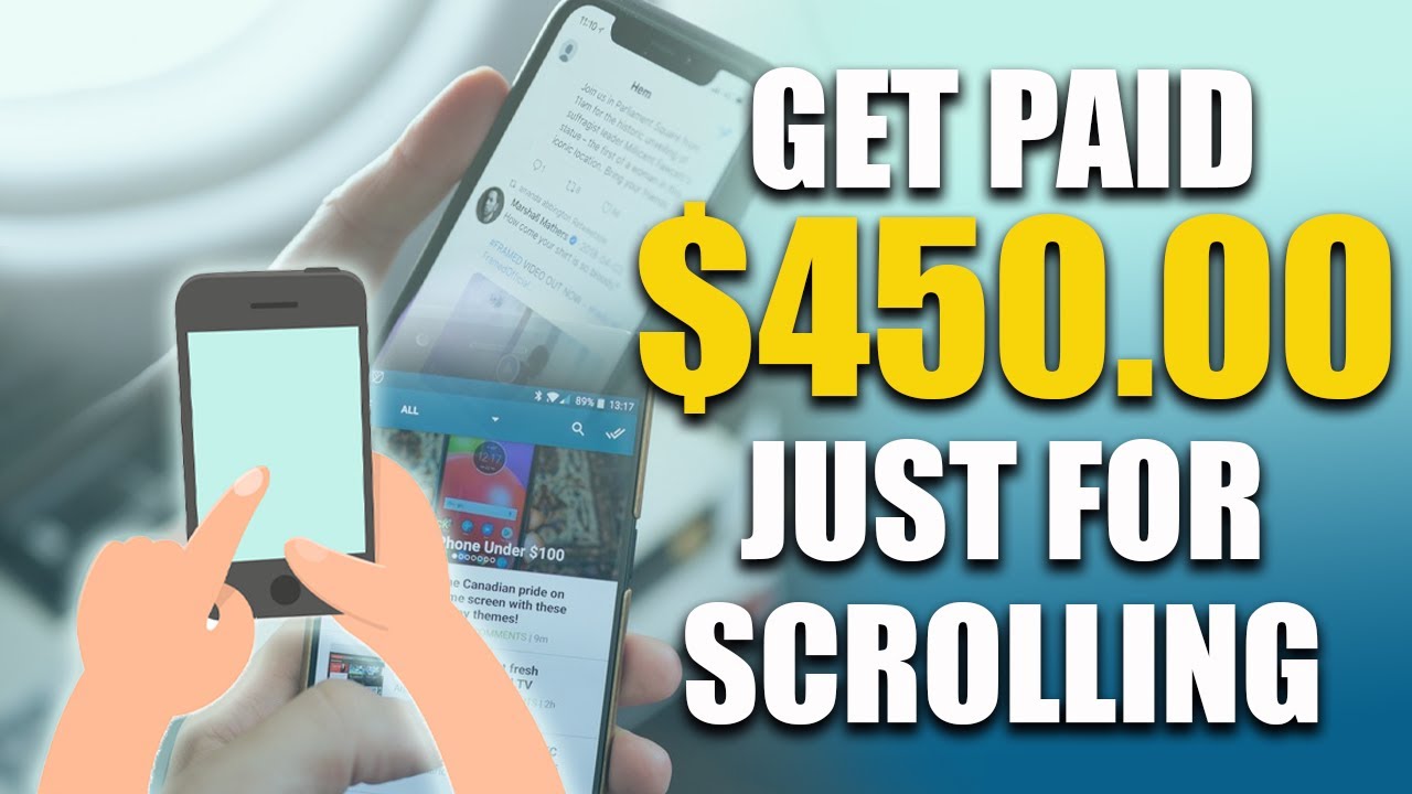 Get Paid $450 Just For Scrolling (Earn Money Scrolling) Make Money ...