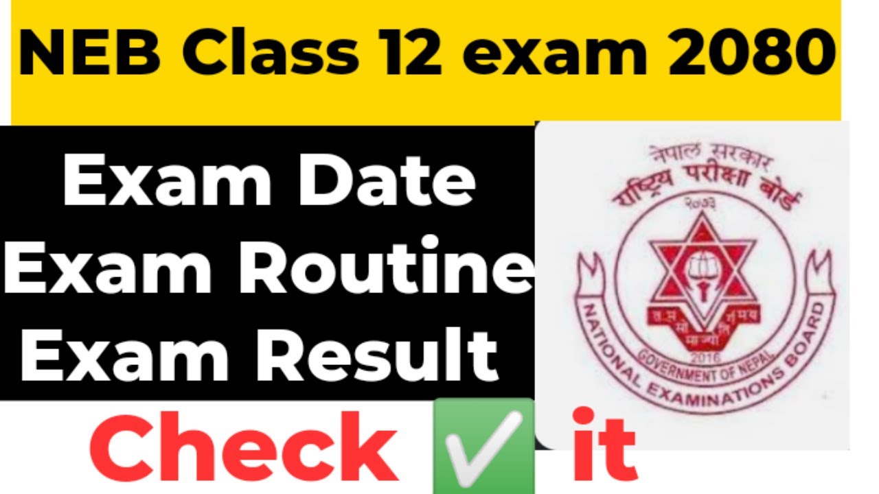 Class 12 Exam News NEB Class 12 Exam 2080 Date Routine Result YouTube class-12-exam-news-neb-class-12-exam-2080-date-routine-result-youtube