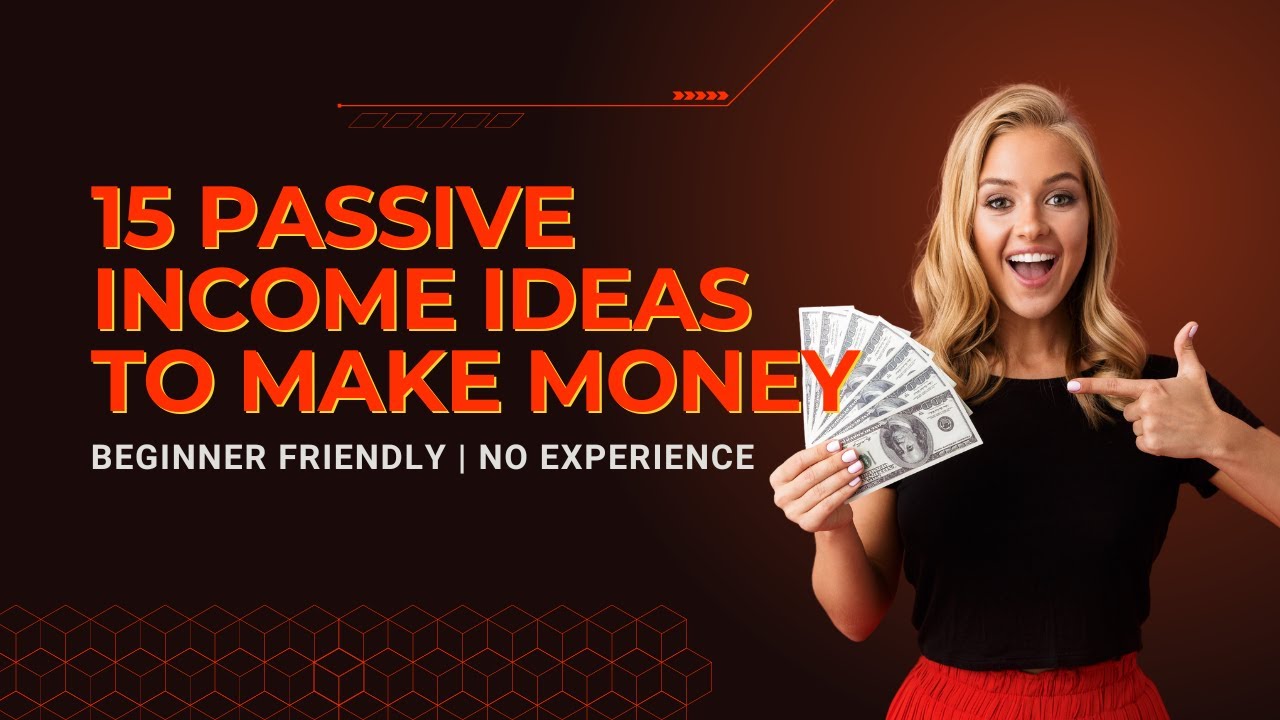 Best Ways to Make Passive Income: 15 Passive Income Ideas to Make Money ...