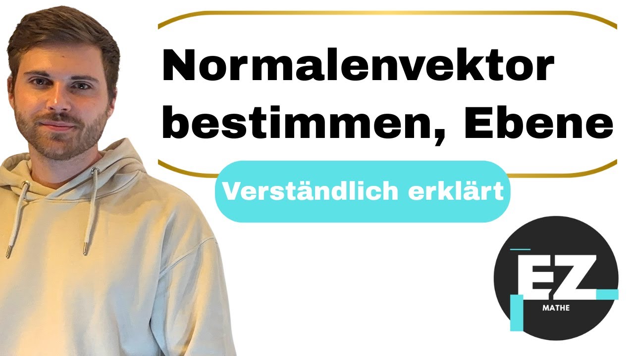 Normalenvektor einer Ebene bestimmen | Verständlich erklärt - YouTube