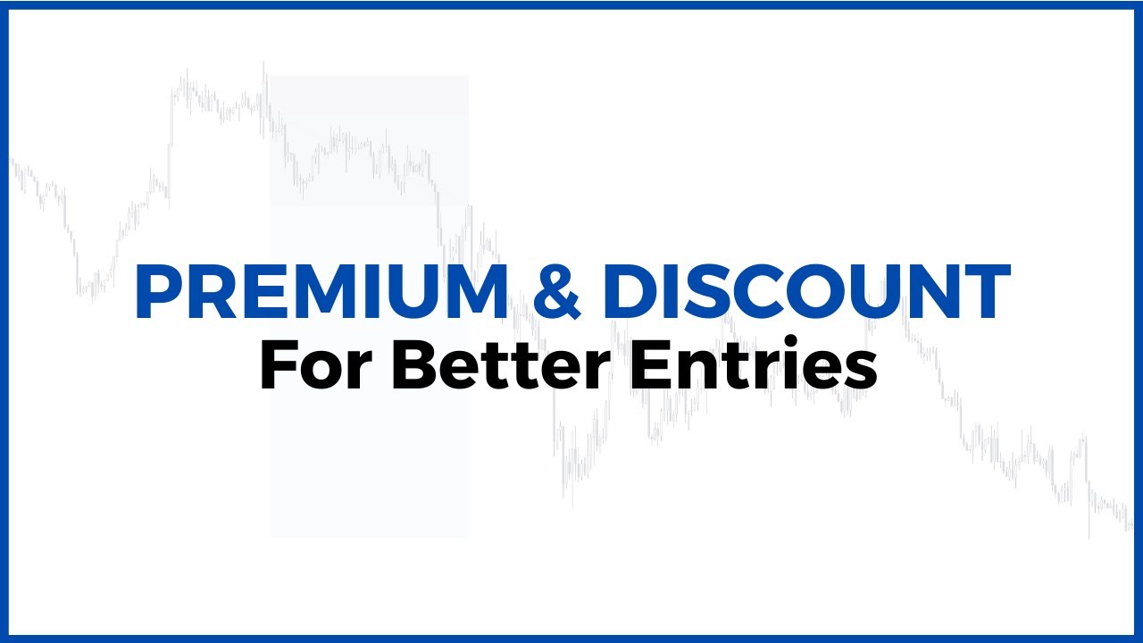 How to get BETTER entries using PREMIUM & DISCOUNT | FOREX TRADING FOR ...