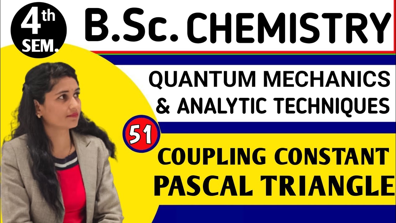 |L51| COUPLING CONSTANT | PASCAL TRIANGLE | QUANTUM MECHANICS ...