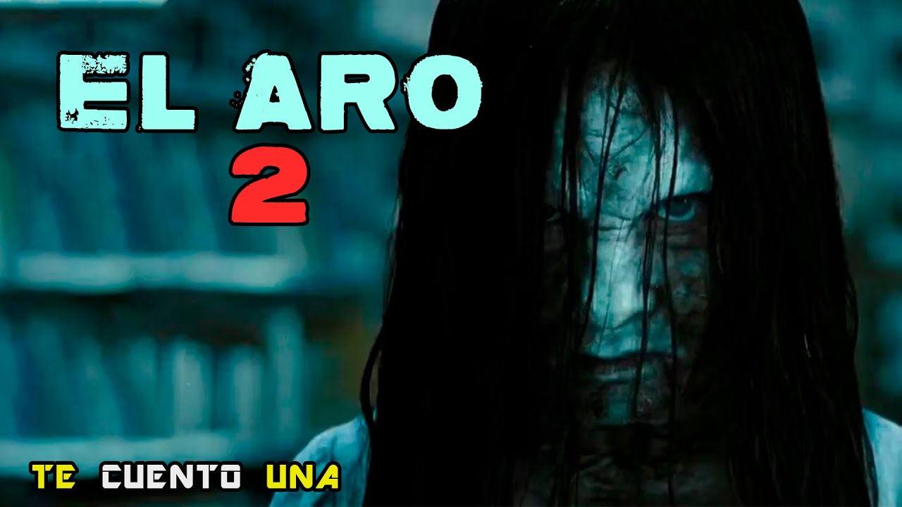 El Aro 2 | Ahora Es Un Espíritu Vengativo | RESUMEN - YouTube