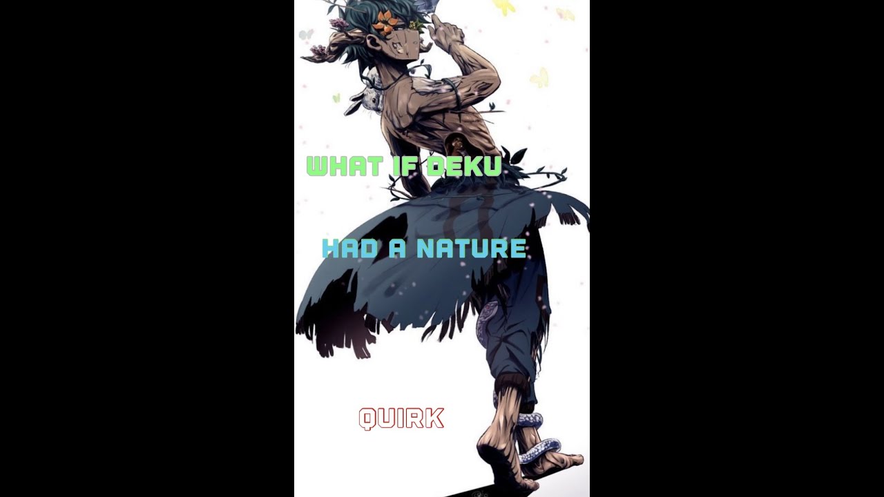 What if deku had a nature Quirk - YouTube