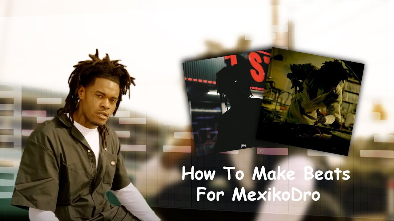 How To Make Trap Beats For MexikoDro | FL Studio 2024 Tutorial - YouTube
