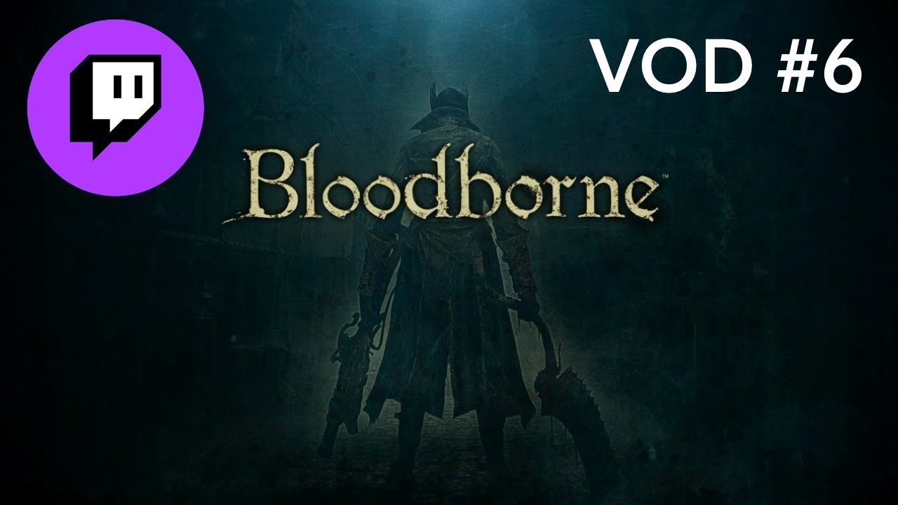 Which DLC boss is the most difficult in Bloodborne? (VOD #6) - YouTube