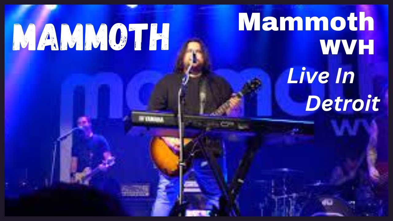 Mammoth - Mammoth WVH Live in Detroit - Royal Oak Music Theater - Young ...