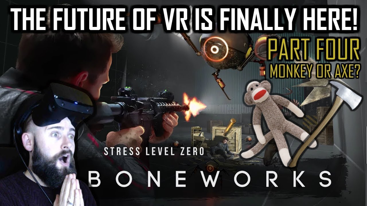 Boneworks VR Gameplay - MONKEY OR AXE - BONEWORKS VR Playthrough Part ...