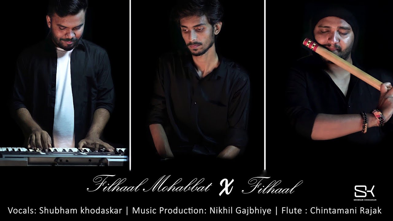 Filhaal2 Mohabbat x Filhaal | Cover By Shubham Khodaskar | Ft ...
