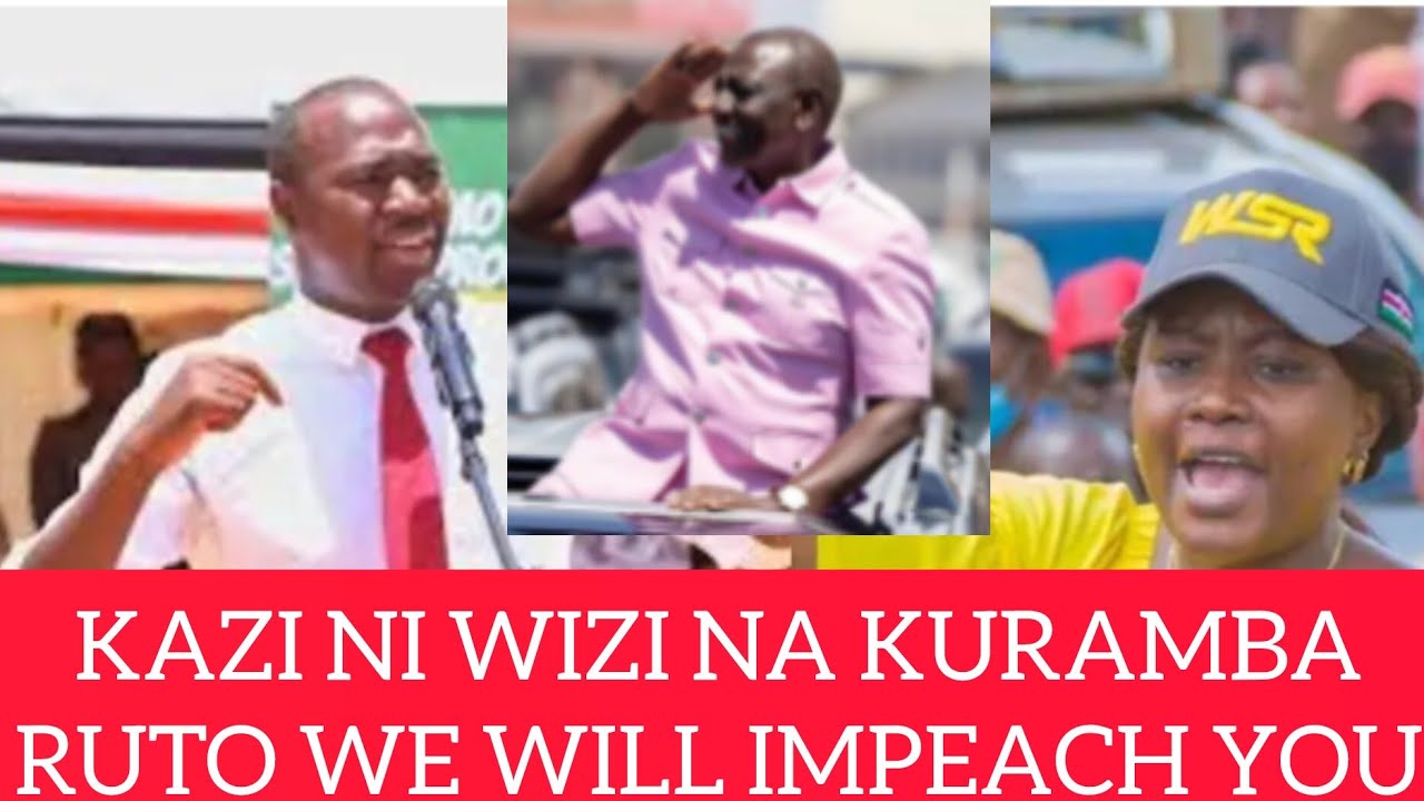 WE WILL IMPEACH CICILY MBARIRE,KAZI NI KURAMBA RUTO NA KINDIKI AKIIBA ...
