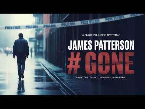 Gone by James Patterson | Full Audiobook Experience of the Thrilling Page-Turner You Can’t Put Down