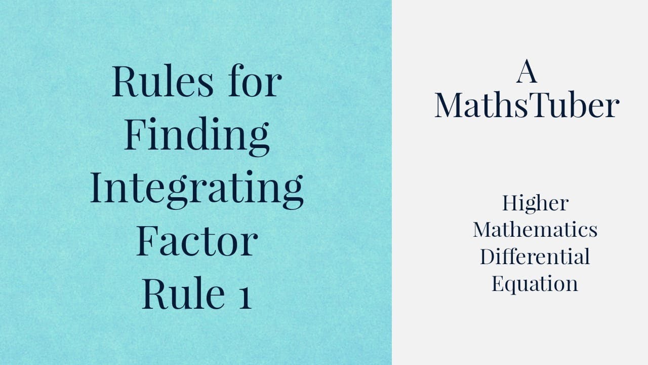 Rules For Finding Integrating Factor Rule 1 - YouTube