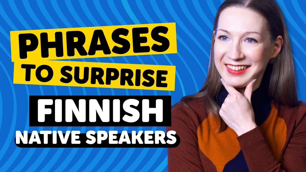 Phrases to Surprise Finnish Native Speakers - YouTube