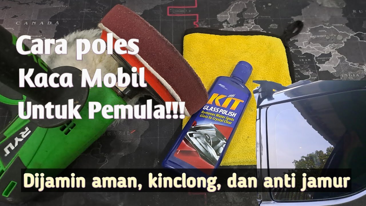 Cara Poles kaca mobil untuk pemula, dengan Kit kinclong tidak perlu ...