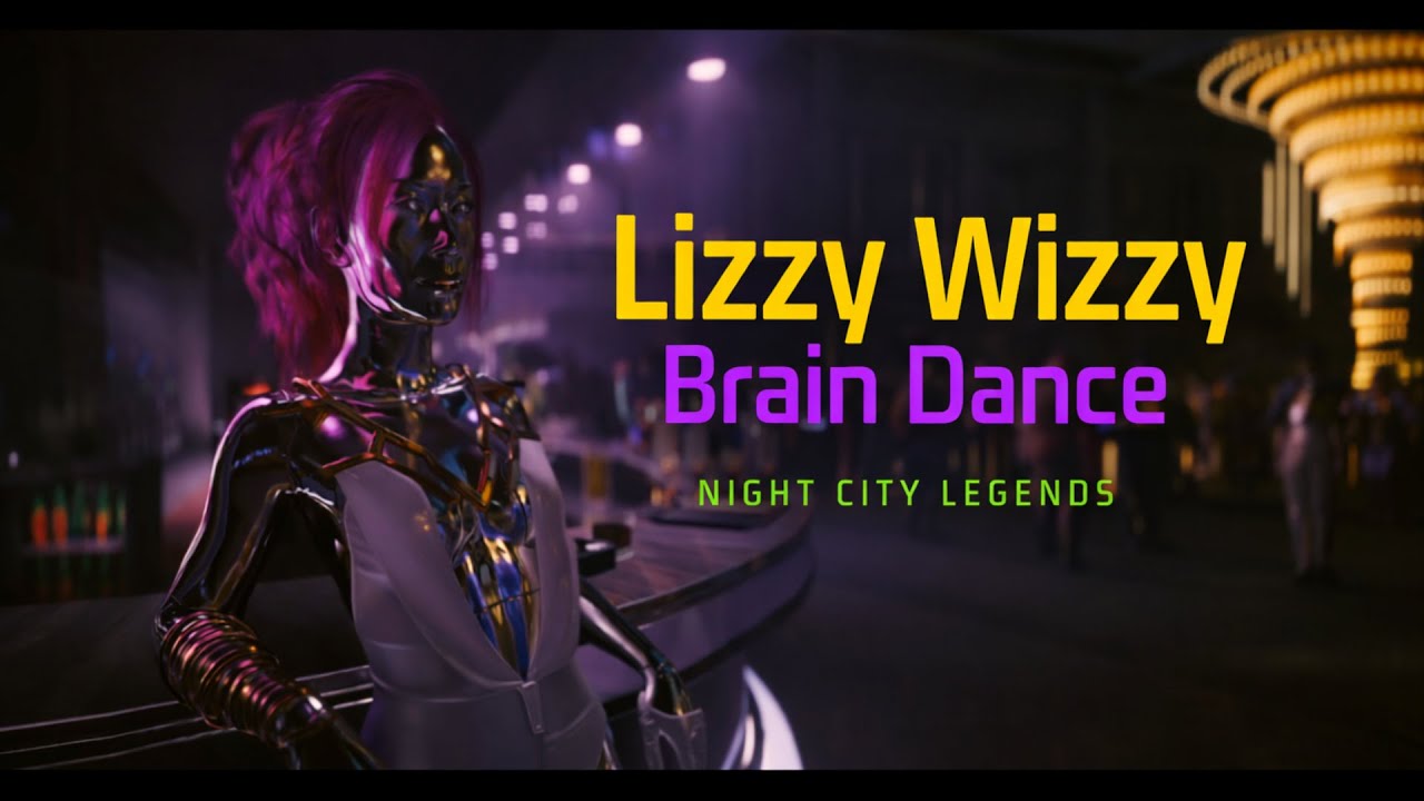 Lizzy Wizzy BD -CyberPunk2077 -Night City Legends - YouTube