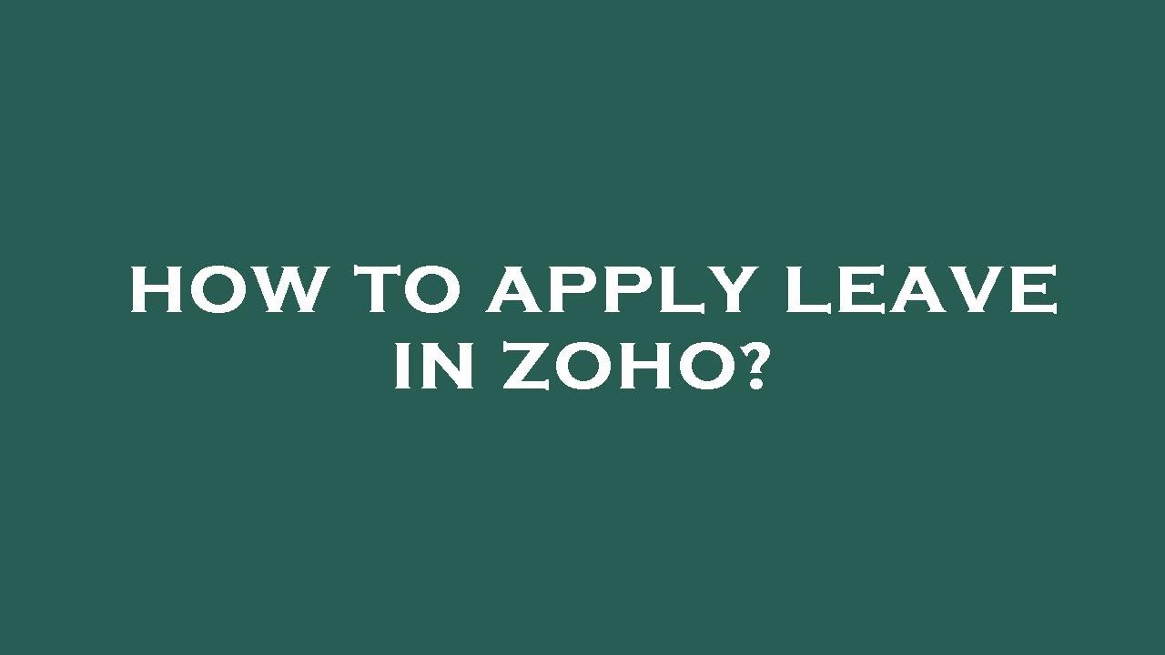 How to apply leave in zoho? - YouTube