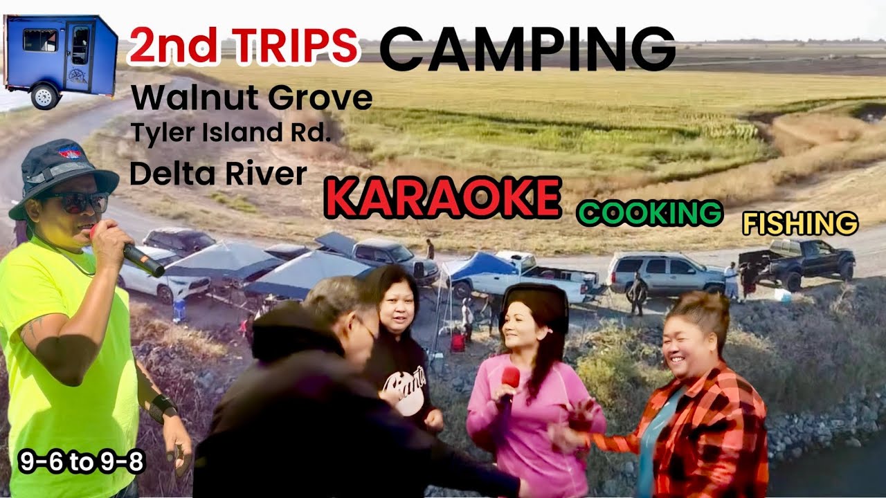 KARAOKE,COOKING&FISHING on 2nd Trips at Walnut Grove(DELTA RIVER)# ...
