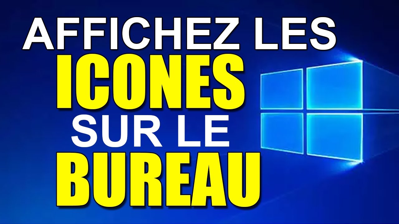 WINDONS 10 : Comment Afficher les ICONES Au Bureau Dans Windows 10 ...