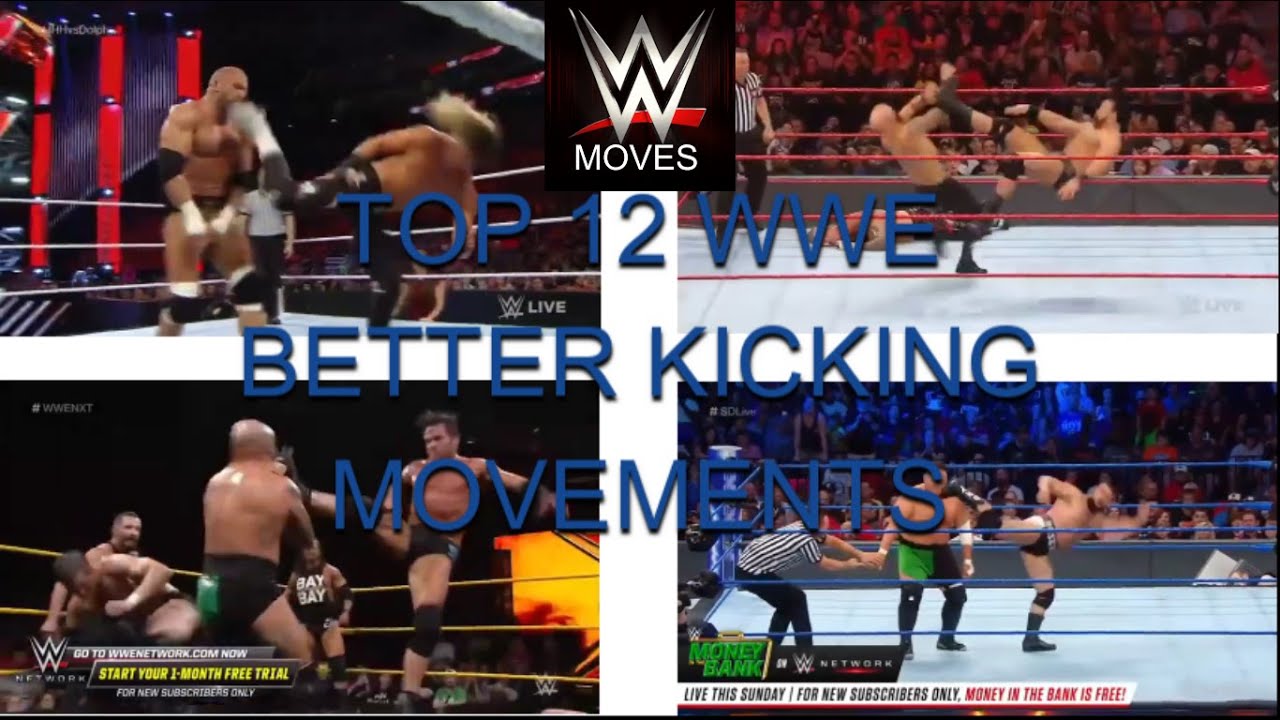 TOP 12 WWE BETTER KICKING MOVEMENTS - YouTube