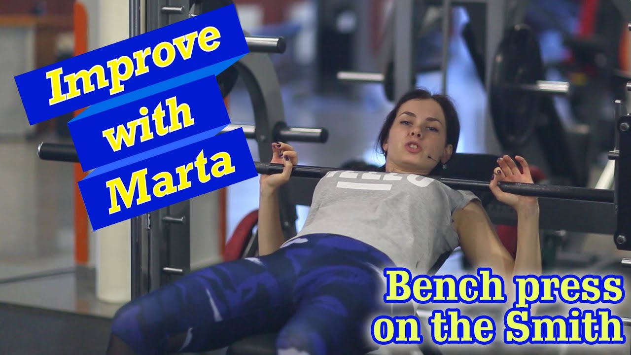 Bench press on the Smith - Improve with Marta - YouTube
