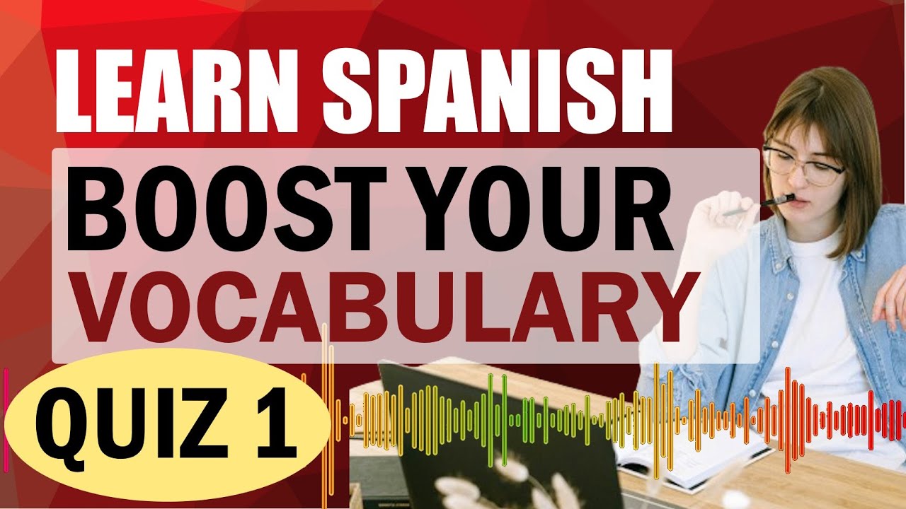QUIZ 1 | SPANISH VOCABULARY CHALLENGE | 30 WORDS FROM SIMPLE TO ...