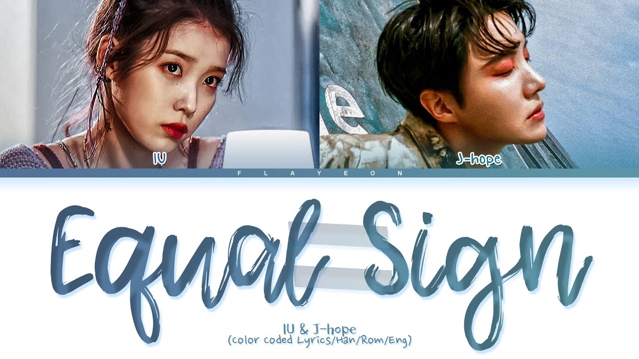 [j-hope In The Palette] j-hope & IU '= (Equal Sign)' Lyrics (Color ...