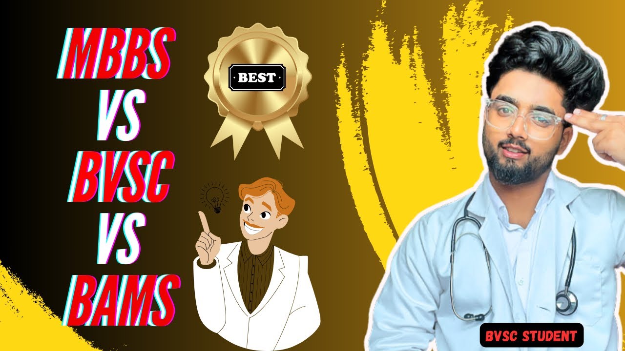 MBBS Vs BAMS Vs BVSc 🤔 | Which is better in MBBS Vs BAMS Vs BVSc ? | Ground reality - YouTube